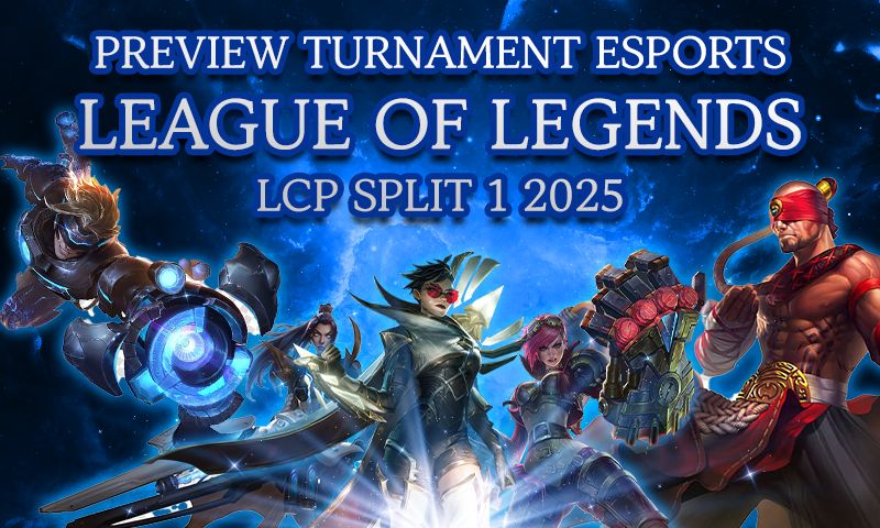 Simak Ya! Ini Preview Turnamen Esports League of Legends LCP Split 1 2025